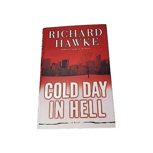 Cold Day in Hell (1st Ed, Signed) by Hawke, Richard 9781400064267| eBay