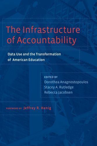 Infrastructure of Accountability : Data Use and the Transformation of ...