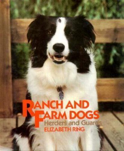 Ranch and Farm Dogs by Ring, Elizabeth 9781562942953| eBay