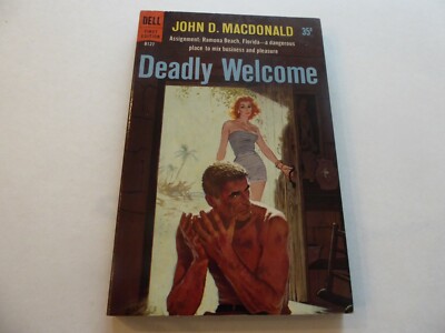 DEADLY WELCOME 1959 JOHN D. MACDONALD DEADLY PLEASURE FROM THE REDHEAD ...