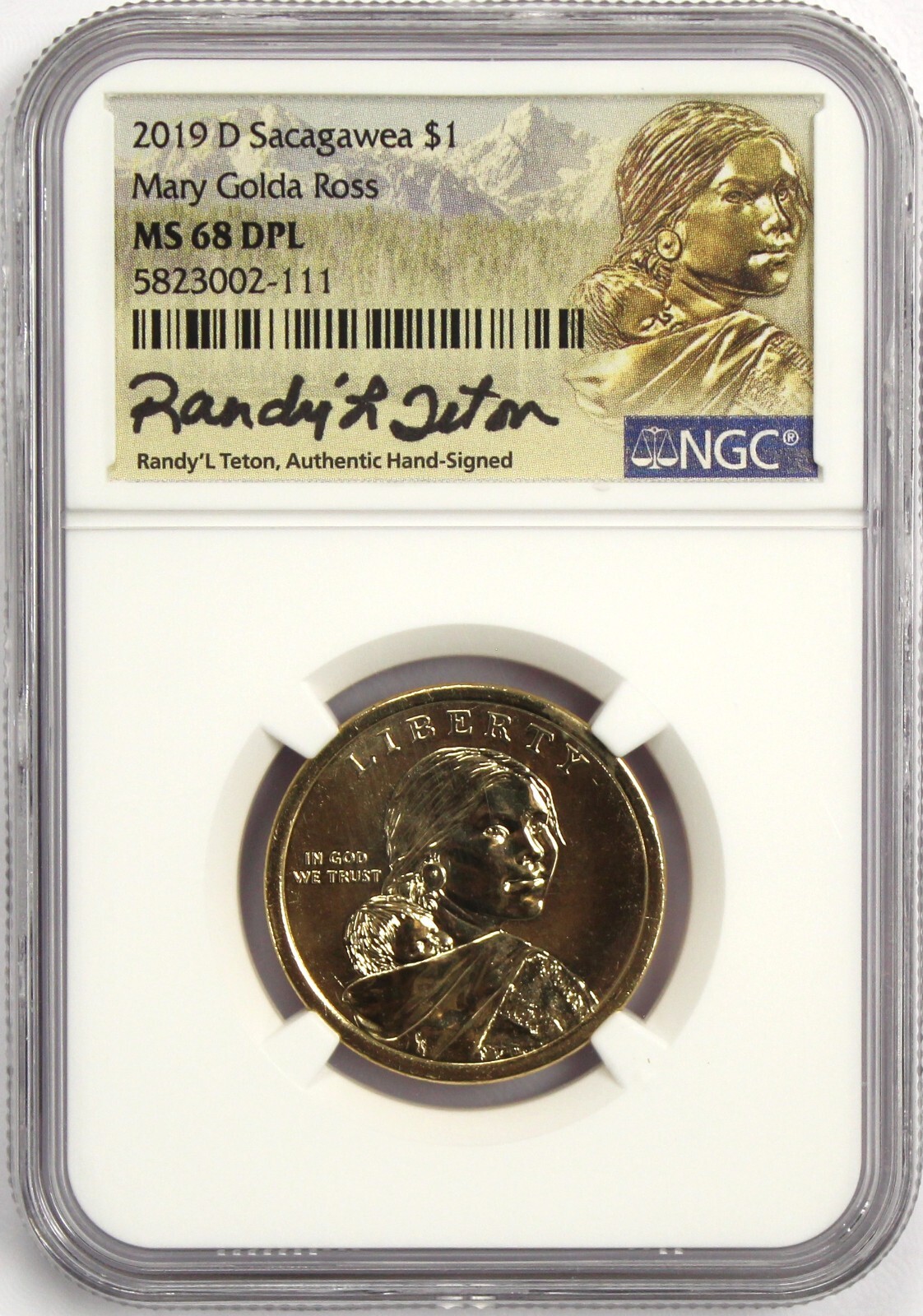 2019 D $1 Sacagawea Mary Golda Ross NGC MS68 DPL Randy'L Teton ...