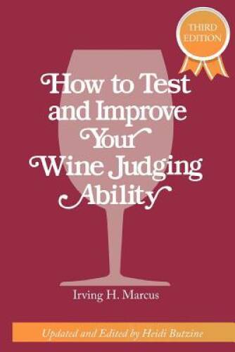 How to Test and Improve Your Wine Judging Ability - Paperback - GOOD ...