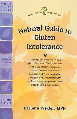 Natural Guide to Gluten Intolerance by Barbara Wexler (2009, Trade ...