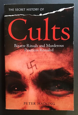 The Secret History of Cults Peter Haining Aleister Crowley Anton LaVey ...