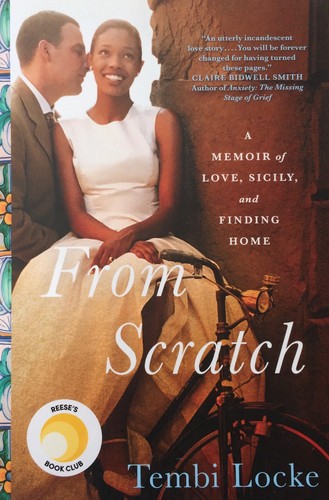 From Scratch: A Memoir of Love, Sicily, and Finding Home by Tembi Locke ...