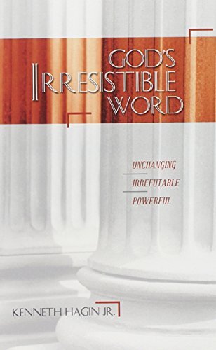 God's Irresistible Word by Kenneth W. Hagin Jr. (Hardcover) for sale ...