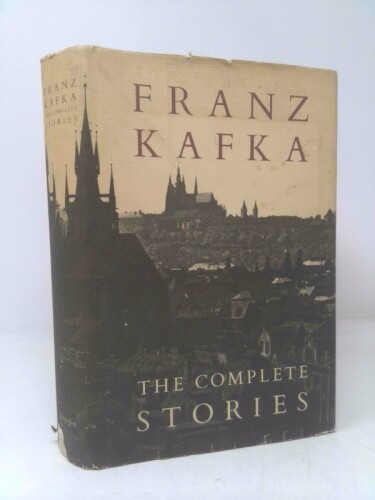 Franz Kafka: The Complete Stories (1st THUS) by Franz Kafka ...