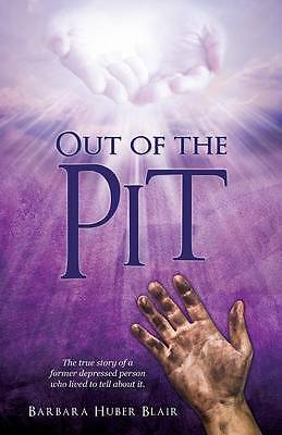 Out of the Pit by Barbara Huber Blair (Paperback, 2016) for sale online ...