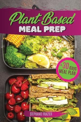 Stephanie Frazier Plant Based Meal Prep (Poche) 9798613052196 | eBay