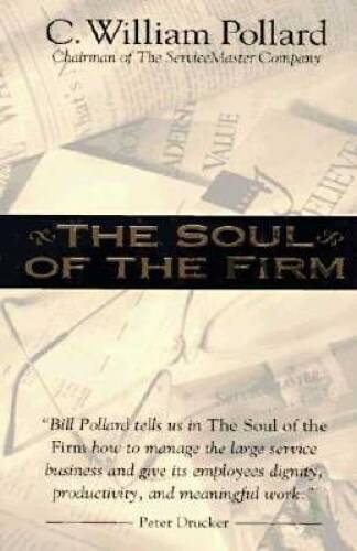 The Soul of the Firm - Hardcover By Pollard, C. William - VERY GOOD ...