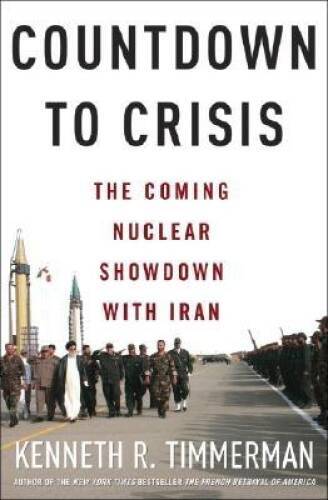 Countdown to Crisis: The Coming Nuclear Showdown with Iran - VERY GOOD ...