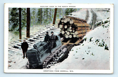 Hauling Logs North Woods Logging Greeting From Merrill Wisconsin ...