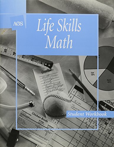 LIFE SKILLS MATH STUDENT WORKBOOK AGS BASIC MATH SKILLS By Ags life-skills-math-student-workbook-ags-basic-math-skills-by-ags