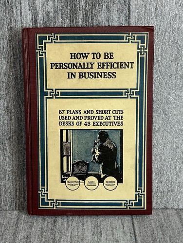 How To Be Personally Efficient In Business 1915 Vintage Hardcover Book ...