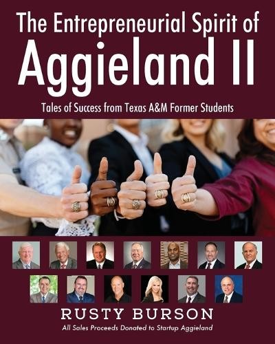 Rusty Burson The Entrepreneurial Spirit of Aggieland II (Tascabile) | eBay
