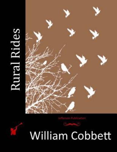 Rural Rides by William Cobbett (2015, Trade Paperback) for sale online ...