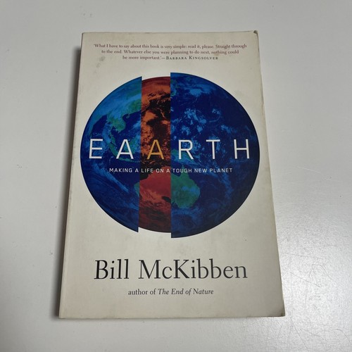 Eaarth: Making A Life On A Tough New Planet by Bill McKibben (English ...