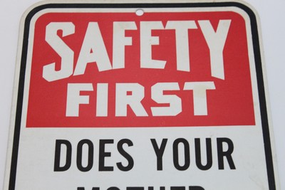 Funny Safety First Signs