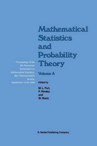 Mathematical Statistics and Probability Theory : Volume a Theoretical Aspects Proceedings of the ...