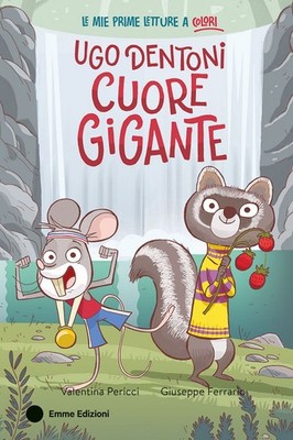 Libro - Pericci Valentina - Ugo Dentoni Cuore Gigante. Ediz. A Colori ...