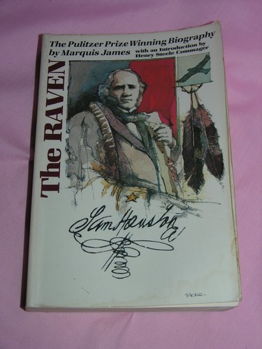 The Raven: A Biography of Sam Houston (Texas Classics) by Marquis James ...