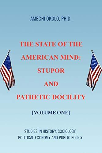 The State of the American Mind: Stupor and Pathetic Docility ...