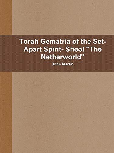 Torah Gematria of the Set-Apart Spirit- Sheol "The Netherworld ...