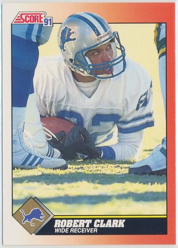 Robert Clark - Detroit Lions - 1991 Score Football - Base - #438 | eBay