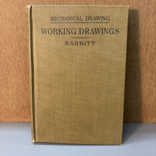 Mechanical Drawing Working Drawings by Babbitt, Henry Holt 1911, 1st ...