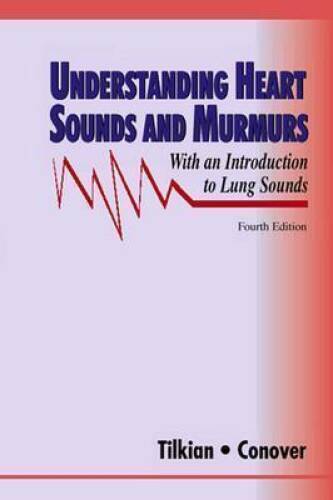 Understanding Heart Sounds and Murmurs: With An Introduction to Lung ...