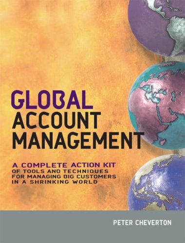 Global Account Management: A Complete Action Kit of Tools and T ...