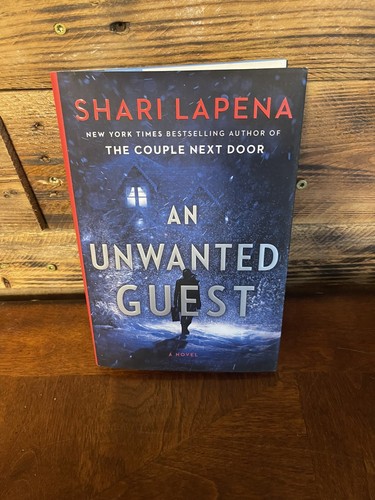 An Unwanted Guest by Shari Lapena (2018, Hardcover) New York Times ...