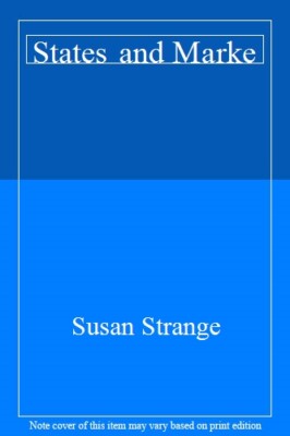 States and Markets,Susan Strange 9781855672369 | eBay UK