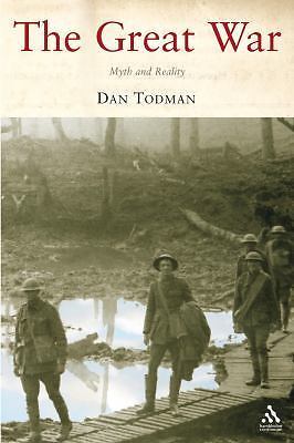 Great War : Myth and Memory by Dan Todman (2007, Uk-Trade Paper) for ...
