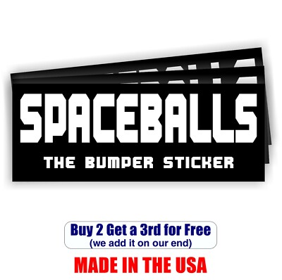 SPACEBALLS THE BUMPER STICKER | weatherproof 9 inches B2G1 GoGo | eBay