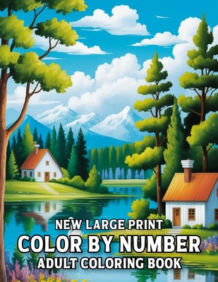 New Large Print Color By Number Adult Coloring Book: 40 New Color By ...