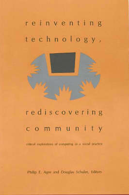 Reinventing Technology, Rediscovering Community: Critical Explorations ...