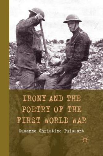 Irony and the Poetry of the First World War by S. Puissant (2009, Trade ...