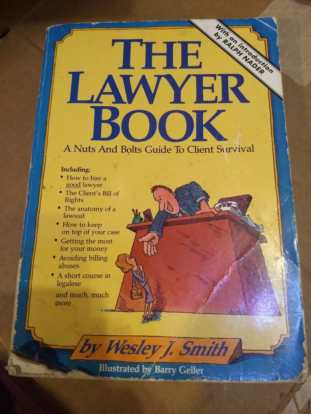 The Lawyer Book : A Nuts and Bolts Guide in Client survival by Wesley J ...