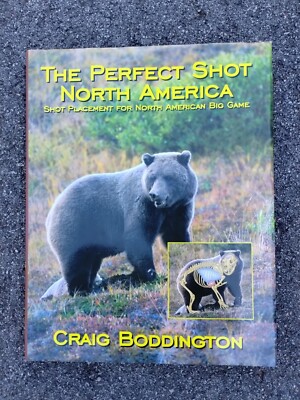 The Perfect Shot North America: Shot Placement for North American Big ...
