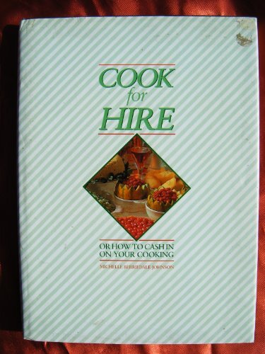 Cook for Hire by Michelle Berriedale-Johnson Book The Fast Free ...
