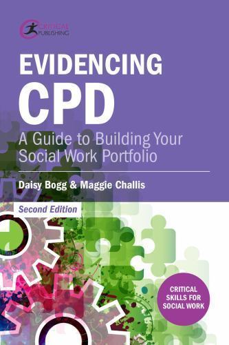Critical Skills for Social Work Ser.: Evidencing CPD : A Guide to ...
