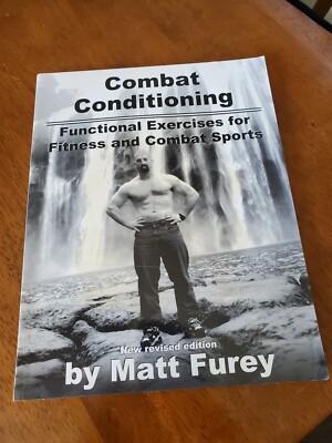 Combat Conditioning: Functional Exercises for Fitness ... , Matt Furey ...