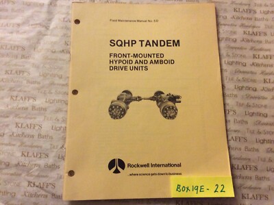 1984 Rockwell Field Maintenance Manual No 5D SQHP Tadem Hypoid Amboid ...