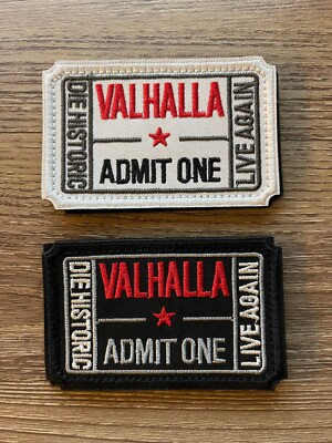 Tactical Ticket to Valhalla Admit One Die Historic Live again Hook & Loop Patch | eBay