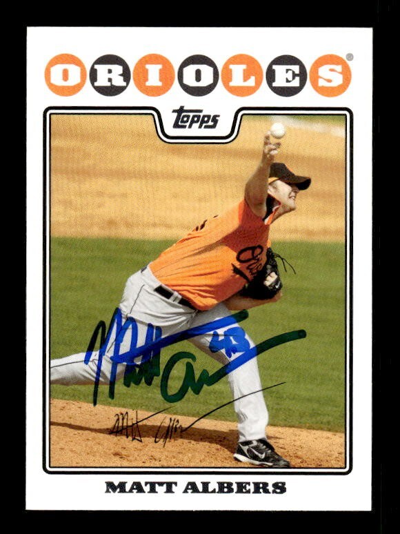 MATT ALBERS SIGNED 2008 TOPPS #UH62 ON-CARD AUTO - BALTIMORE ORIOLES | eBay