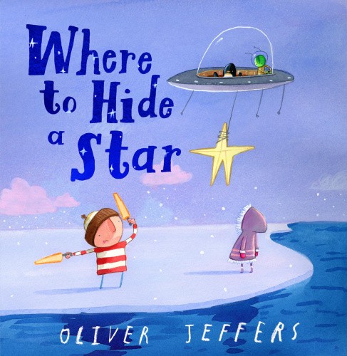 Where to Hide a Star by Oliver Jeffers [Hardback] | eBay