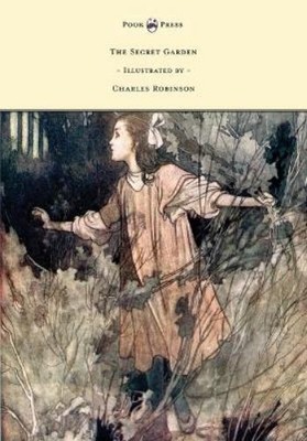 Frances Hodgson Burne The Secret Garden - Illustrated by Charles Robins ...
