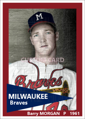 Barry Morgan - 1961 Milwaukee baseball ST - 2.5 x 3.5 custom card ...