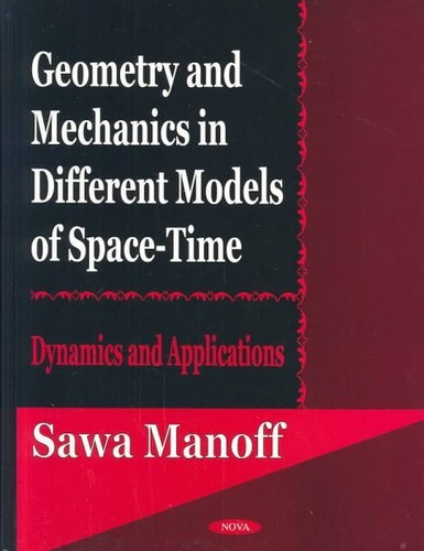 Geometry and Mechanics in Different Models of Space-Time : Dynamics and ...